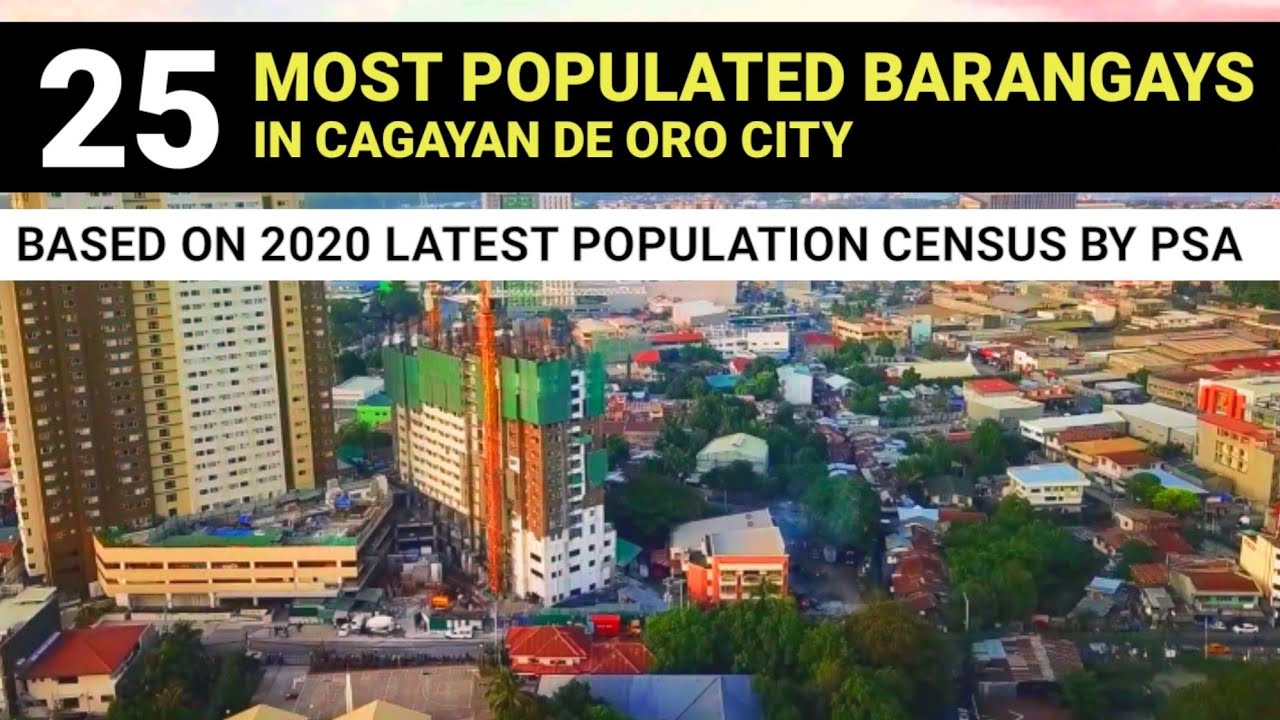 25 Most populated Barangays in Cagayan de Oro City based on the latest ...