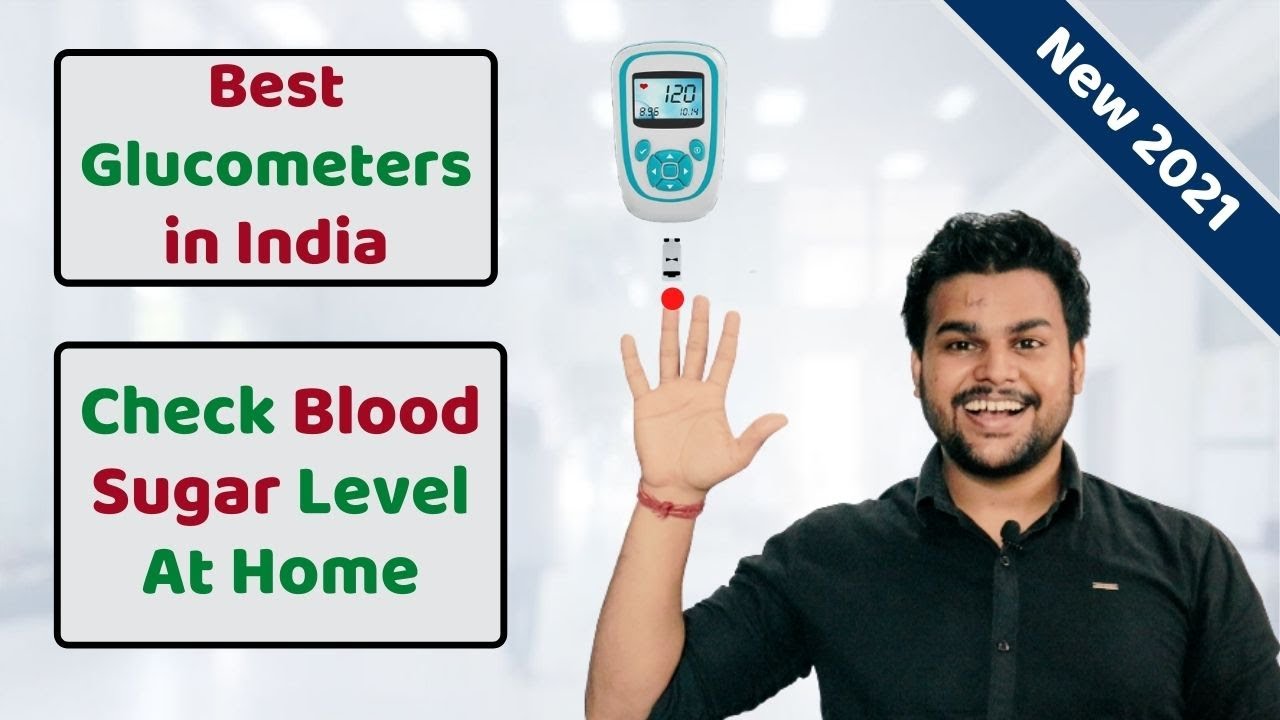 Best Glucometer 2021 Blood Sugar Testing Machine In India Review Best Glucometer 2021 Blood Sugar Testing Machine In India Review