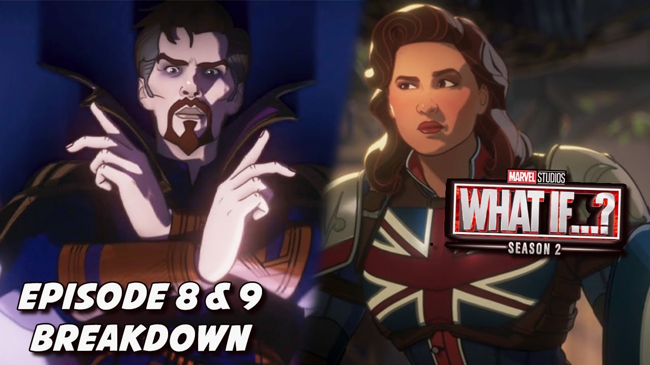 Marvel's What If..? Season 2 EPISODES 8-9 | Review + Breakdown - The ...