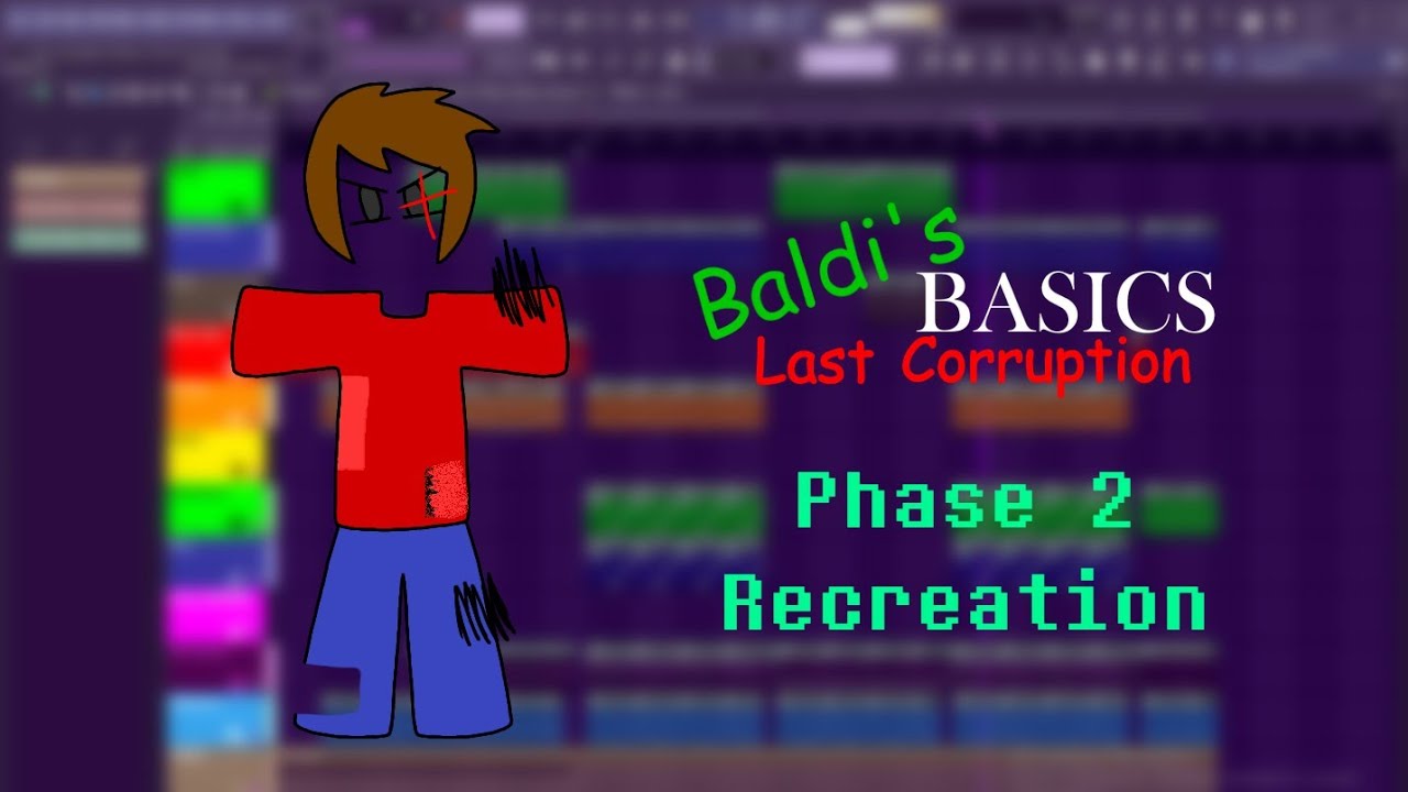 Baldi's Basics Last Corruption Phase 2 Recreation (FLP) - YouTube