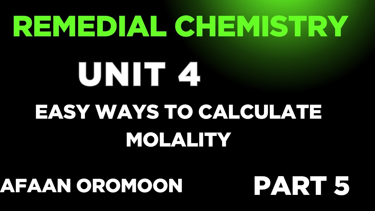 Remedial Chemistry Unit 4 Solution | Molality| Explained By Afaan ...