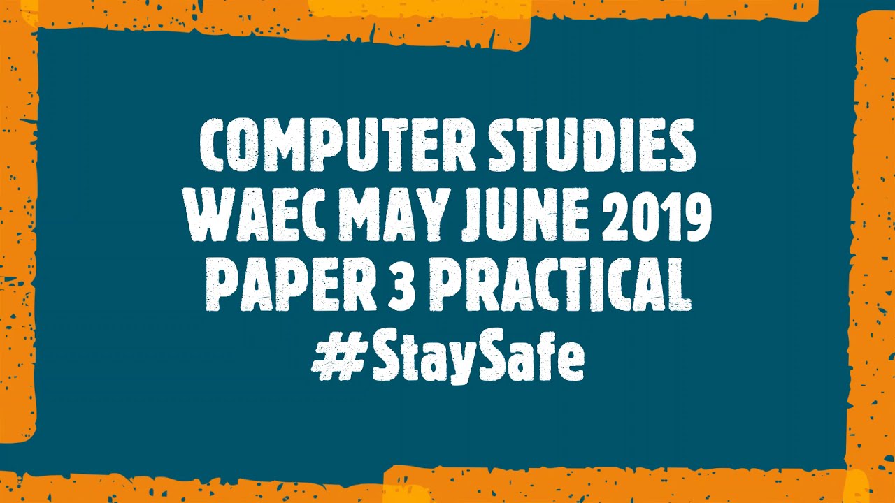 WEAC Computer Studies May June 2019 Paper 3 question 3 - YouTube