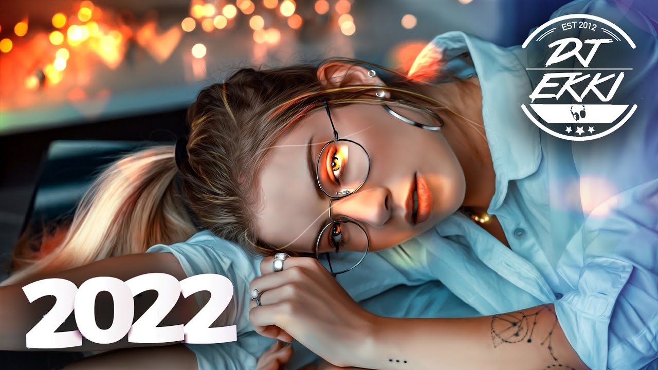 Best Remixes Of Popular Songs 2022 | Best Music Mix | Remixes Of ...