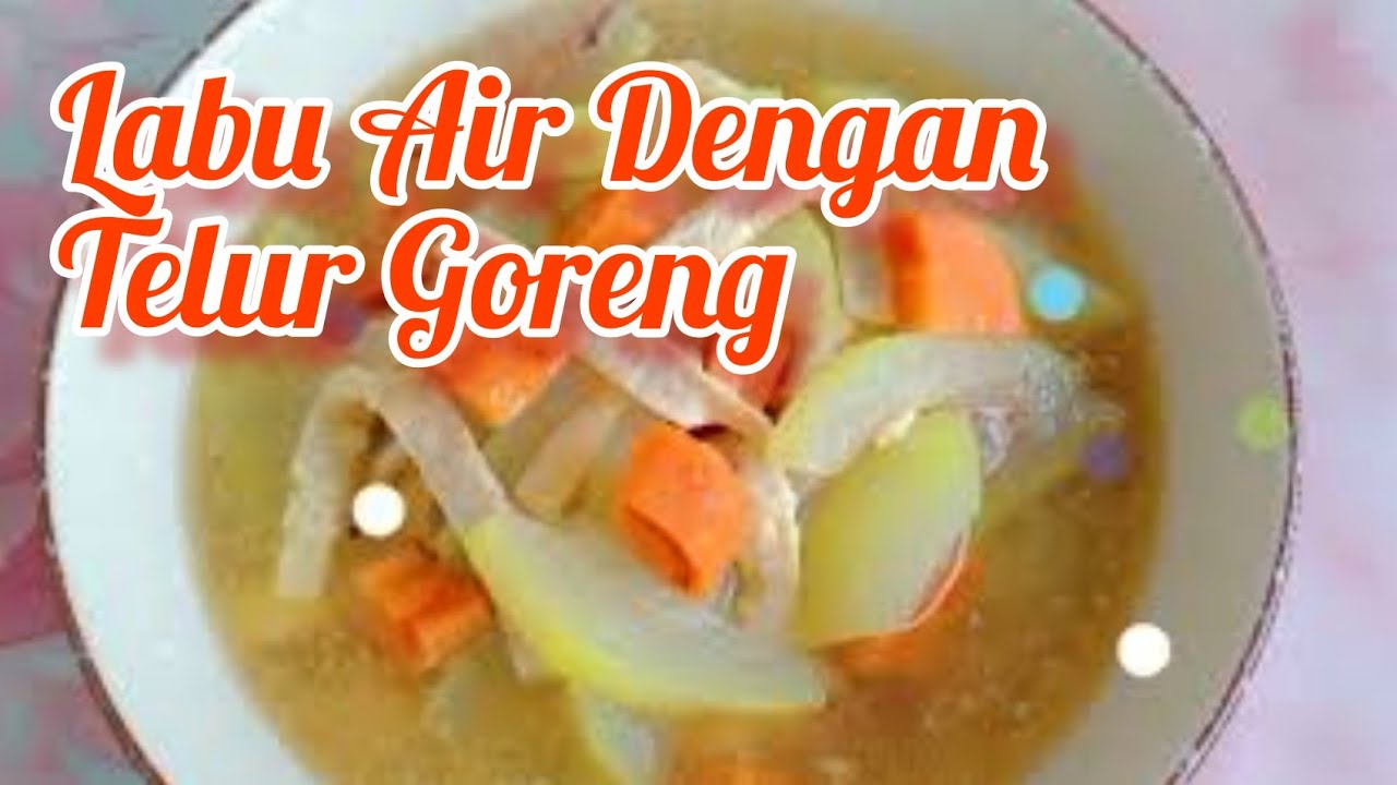 Sup Labu Air Dengan Telur Goreng Masakan Simple Tapi Sedap Dan ...