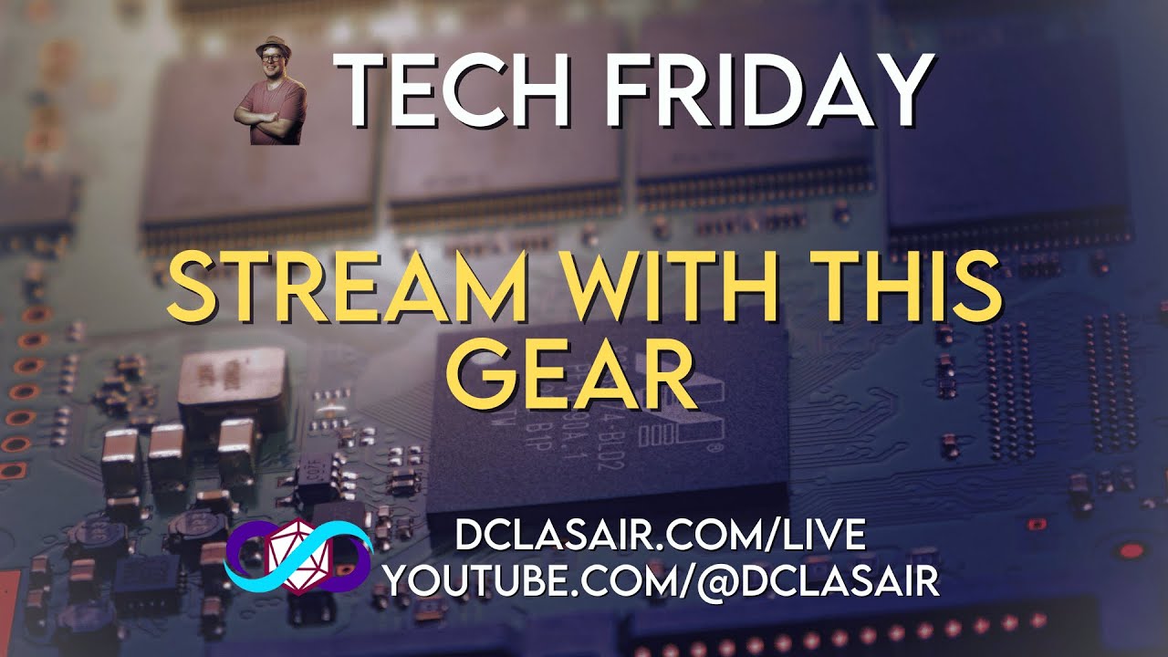 Tech Friday - Stream With This Gear - YouTube