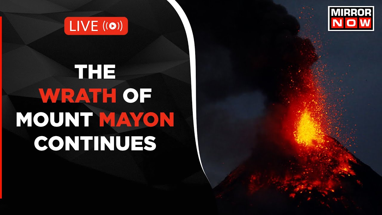 Mayon Volcano | Lava Continues To Erupt | Nearly 15,000 Evacuated ...