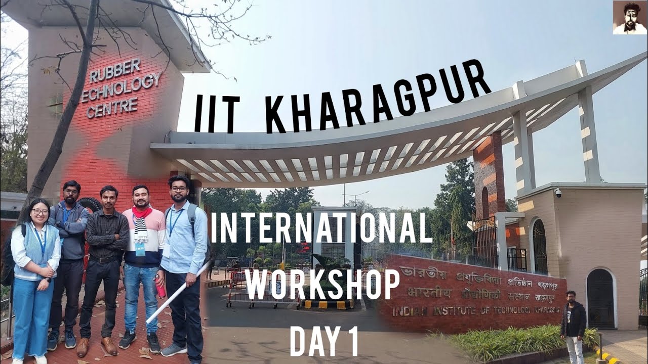 International Workshop in IIT Kharagpur | Vlog part 1 | Achinta Medhi ...