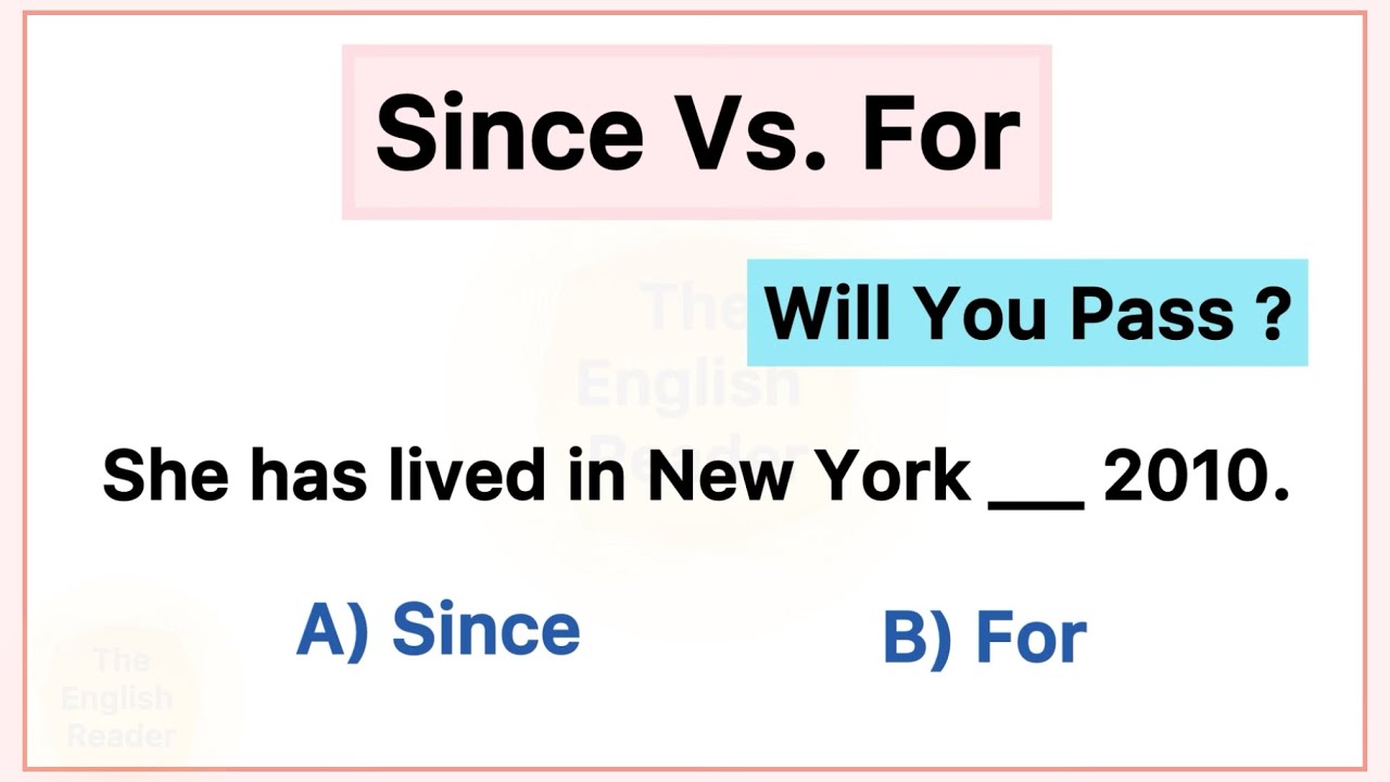 25 Questions “Since vs. For Quiz – Are You Using Them Correctly?” - YouTube