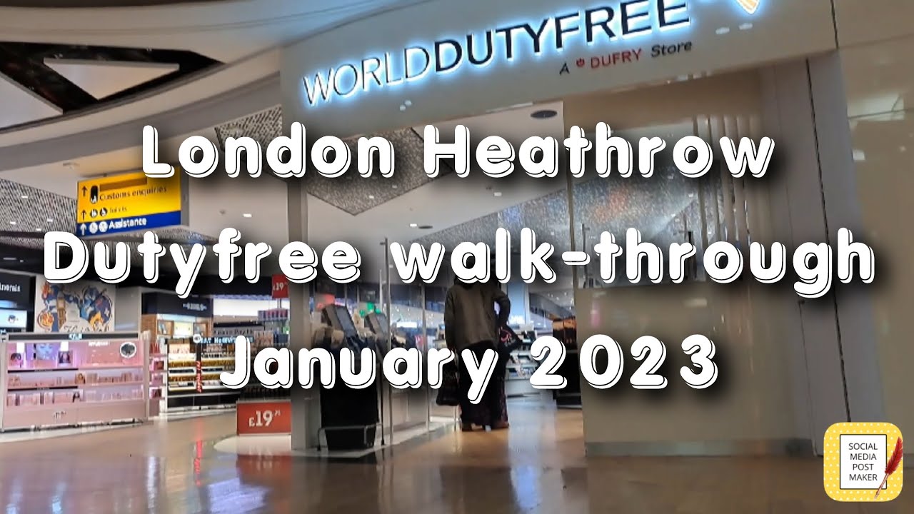 London heathrow airport duty free walkthrough (Full tour with prices of ...