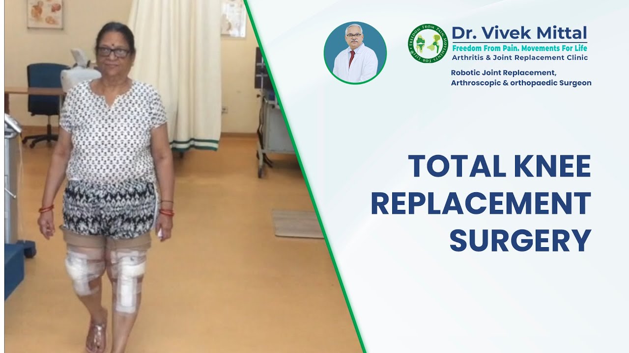 Knee Replacement Surgery | Patient testimonial | Dr. Vivek Mittal - YouTube