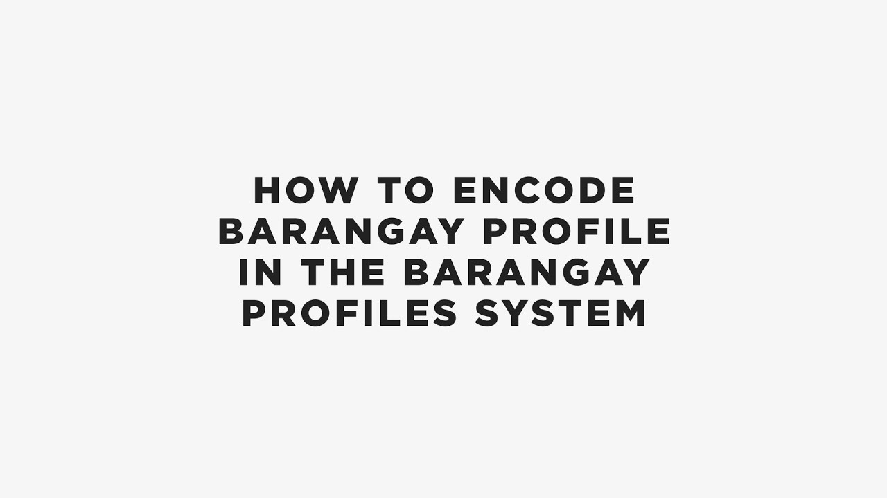 How to Encode Barangay Profile in the Barangay Profile System - YouTube