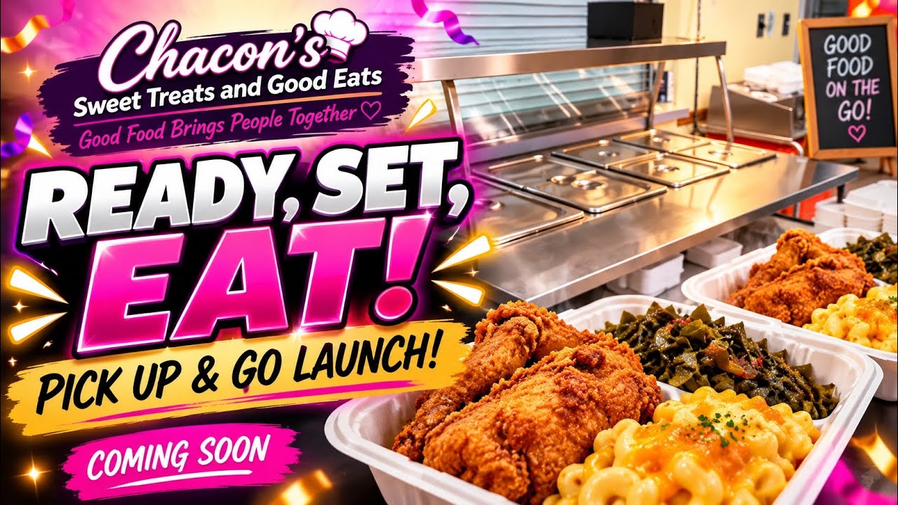 Ready, Set, Eat! Chacon’s Sweet Treats and Good Eats Pick up and go ...