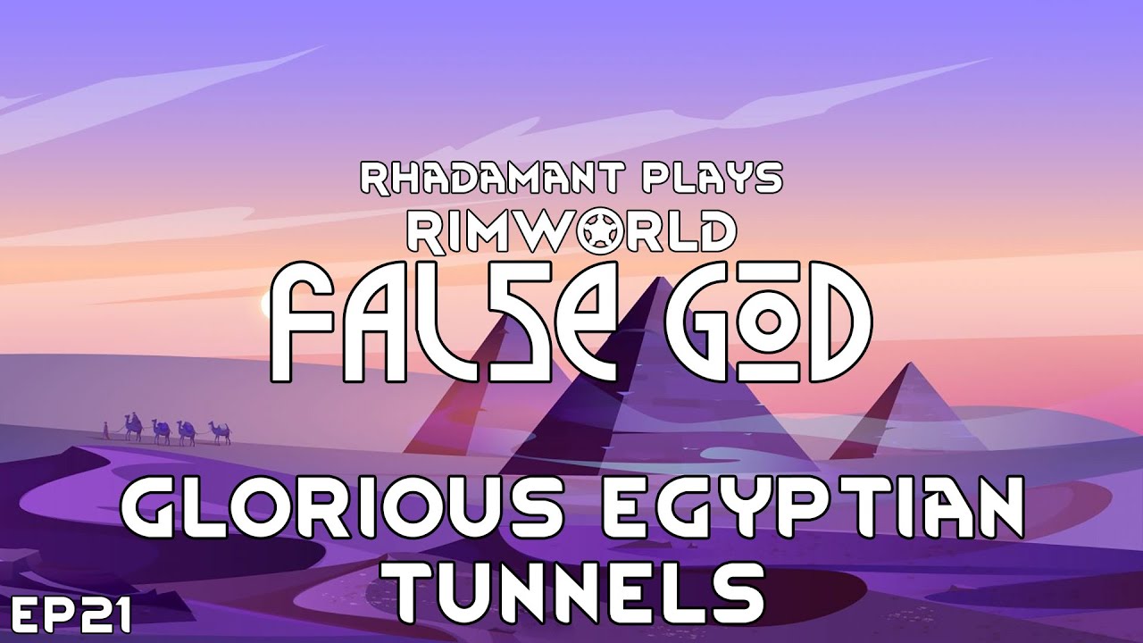 RimWorld False God - Glorious Egyptian Tunnels // EP21 - YouTube