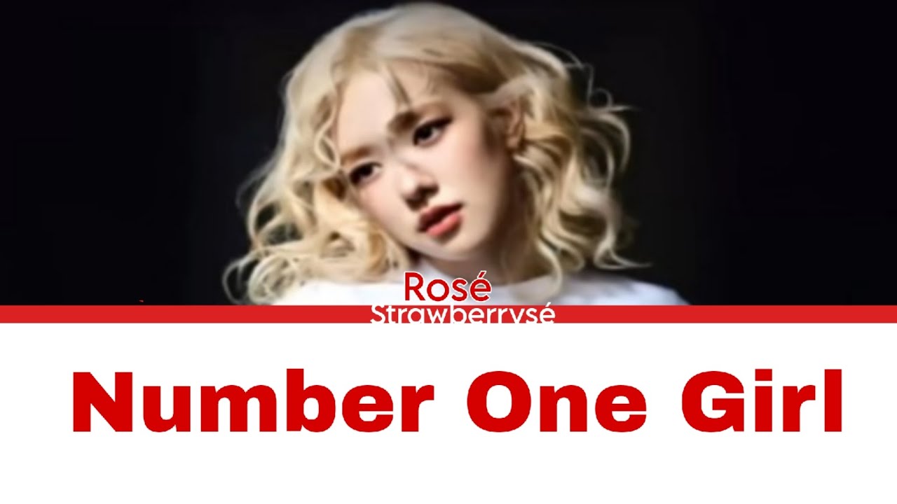 Number One Girl- Rosé lyrics (Color Coded) - YouTube