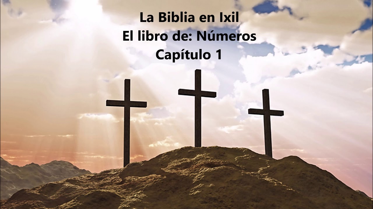 La Biblia en Ixil: El libro de Números - YouTube