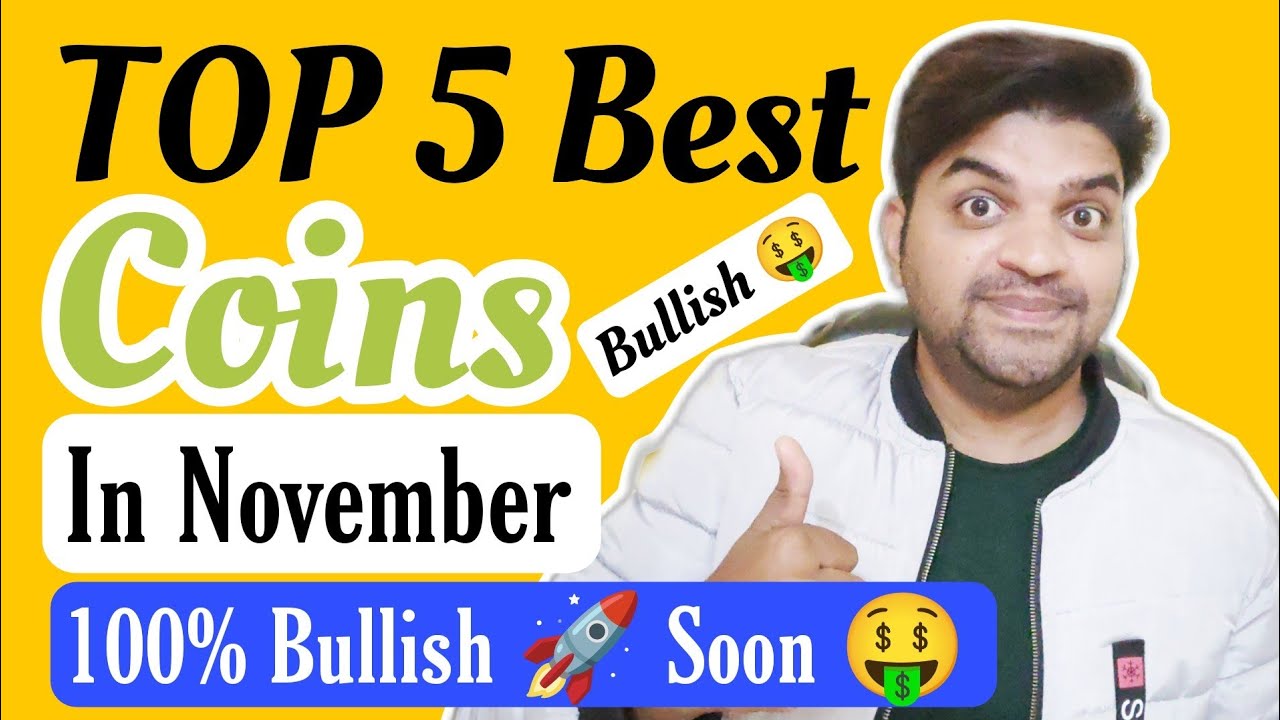 TOP 5 Best Coins Bullish 🤑 In November | Best Coins 100% Bullish - YouTube