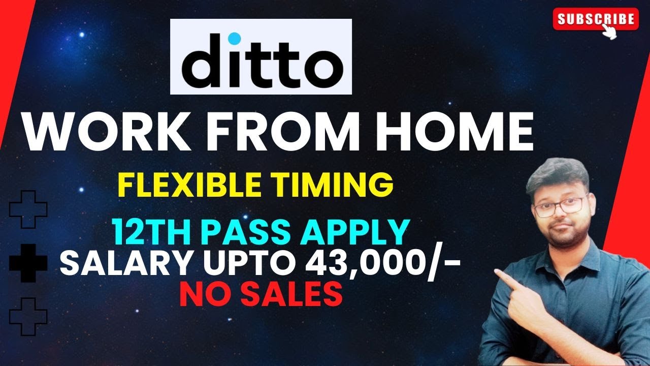 Ditto - Work From Home | 12th Pass Apply | No Sales Job | Flexible Time ...