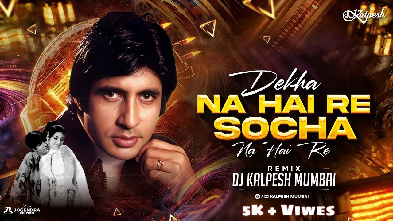 Dekha Na Hai Re Socha Na Hai Re -(Circuit Mix)- DJ Kalpesh Mumbai ...