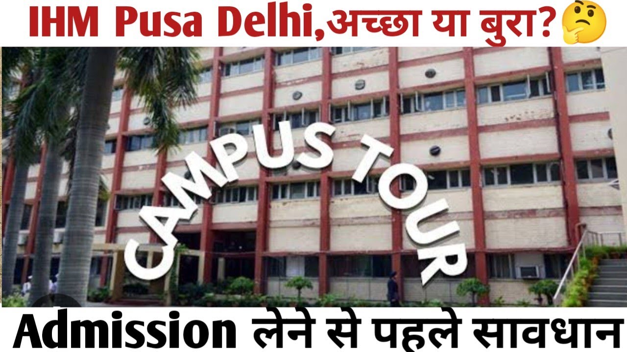 IHM Pusa Delhi all information in 1 minute only.#ihmpusa #ihmpusacampus ...