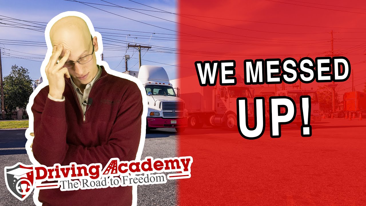 WE MESSED UP! - 3 Steps to Dealing with Failure - CDL Driving Academy ...