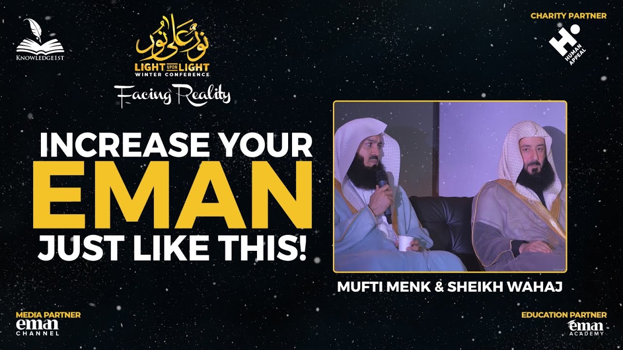 Increase your Eman just like this! | Mufti Menk | Sheikh Wahaj Tarin | Luton - YouTube