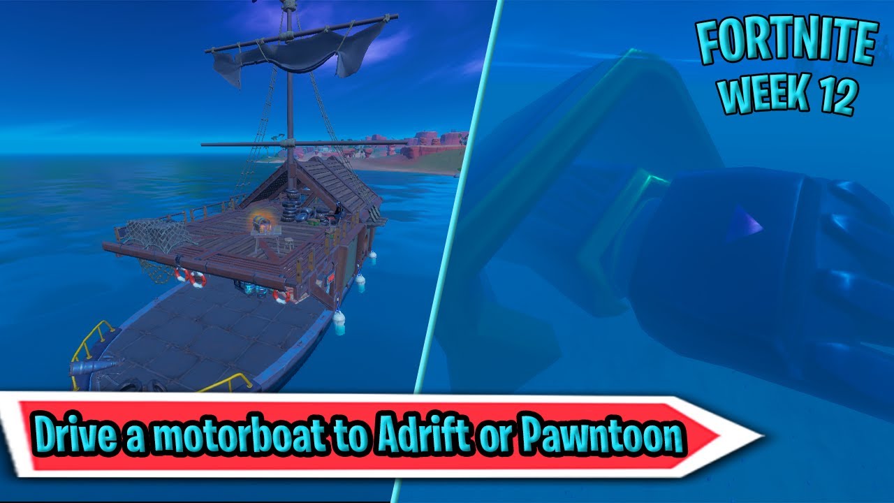 Drive a motorboat to Adrift or Pawntoon (all locations) - Fortnite ...