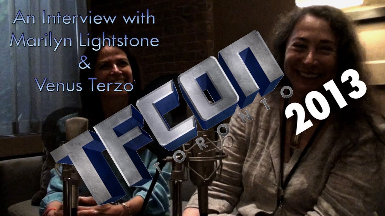 Tfcon 2013 06 Interview With Marilyn Lightstone And Venus Terzo Youtube 0957