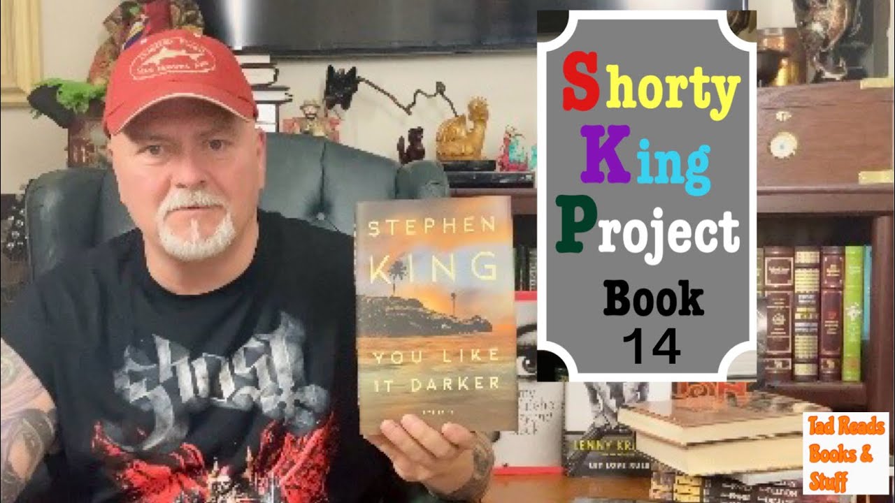 You Like It Darker - by Stephen King - A Shorty King Project - Book 14 ...