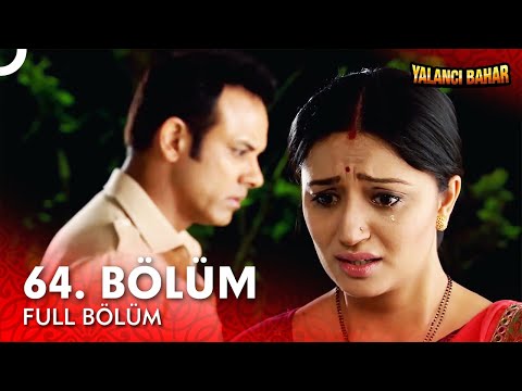 Yalancı Bahar Hint Dizisi | 64. Bölüm