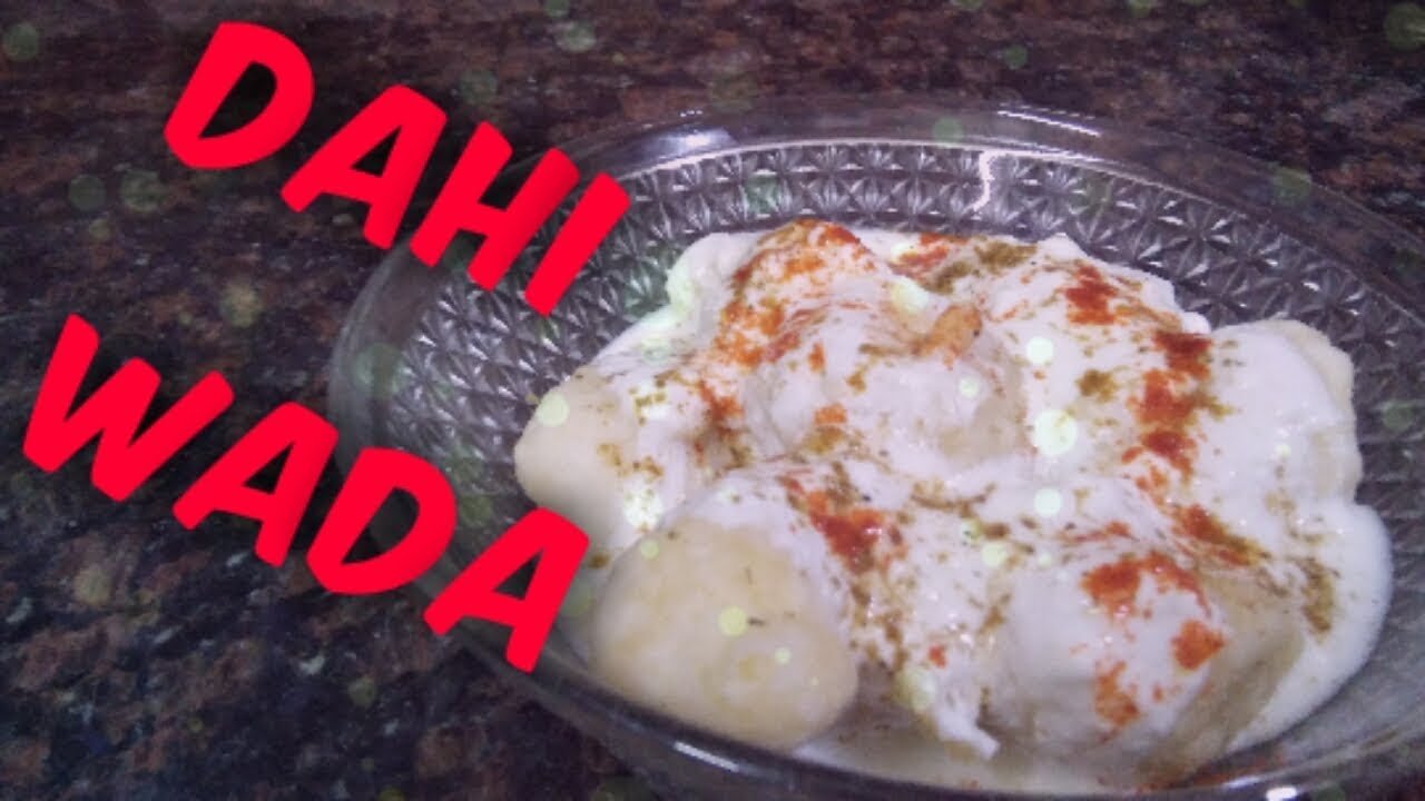 How To Make Dahi Wada | Dahi Wada Made At Home | Fast Snacks |Easy 10 ...