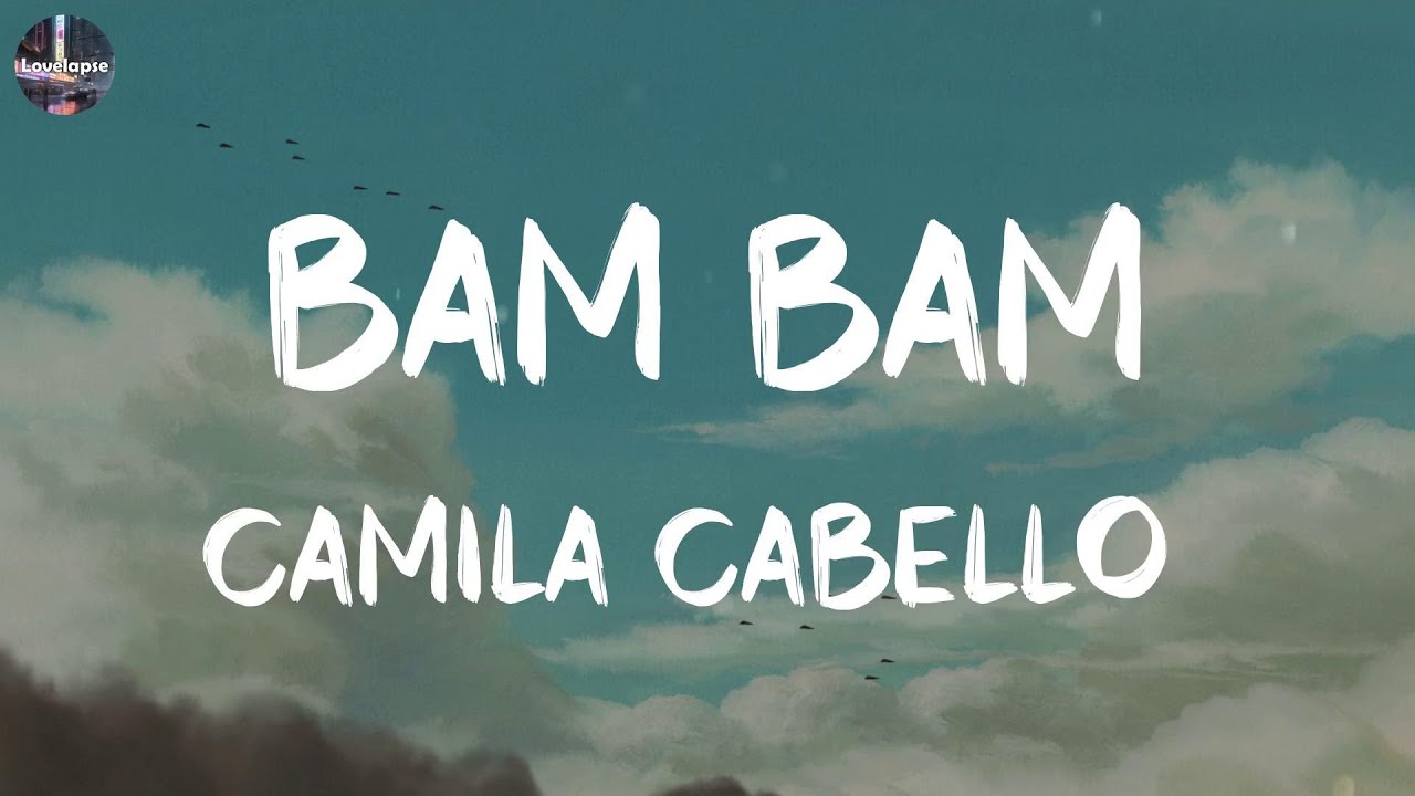 Bam Bam (feat. Ed Sheeran) (Lyrics) - Camila Cabello // Playlist Music ...