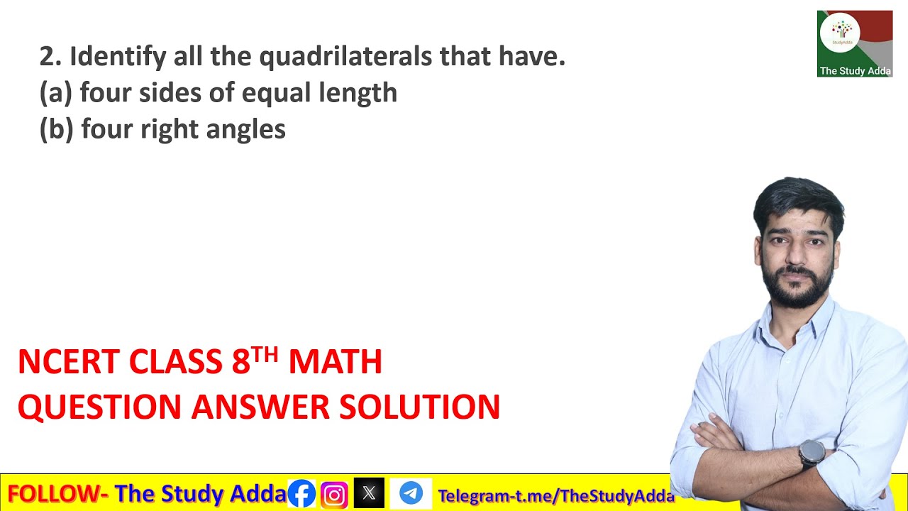 Identify all the quadrilaterals that have. a) four sides of equal ...