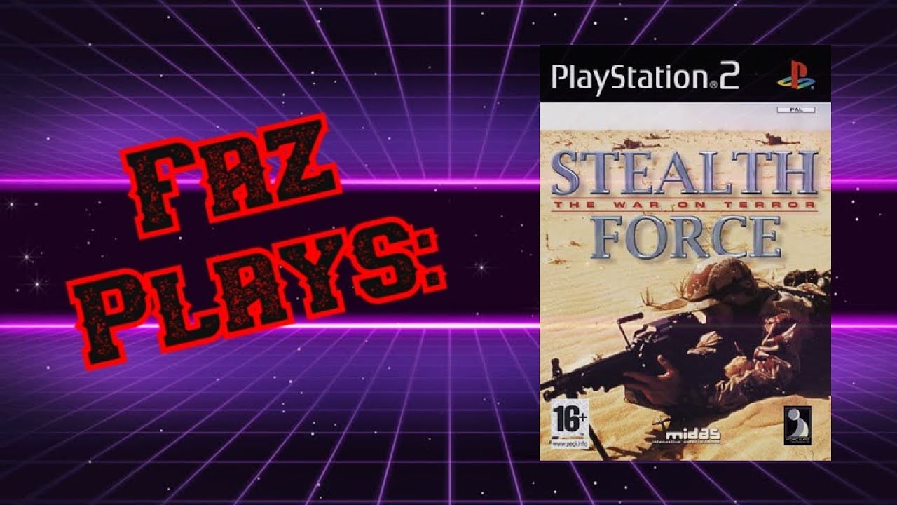 Faz Plays - Stealth Force: The War on Terror (PS2)(Gameplay) - YouTube