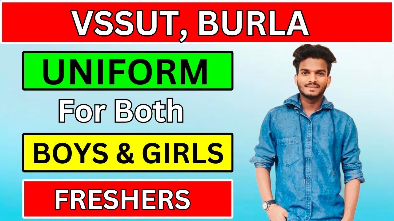 VSSUT BURLA Uniform for Freshers | VSSUT Burla Dress Code | VSSUT Burla ...
