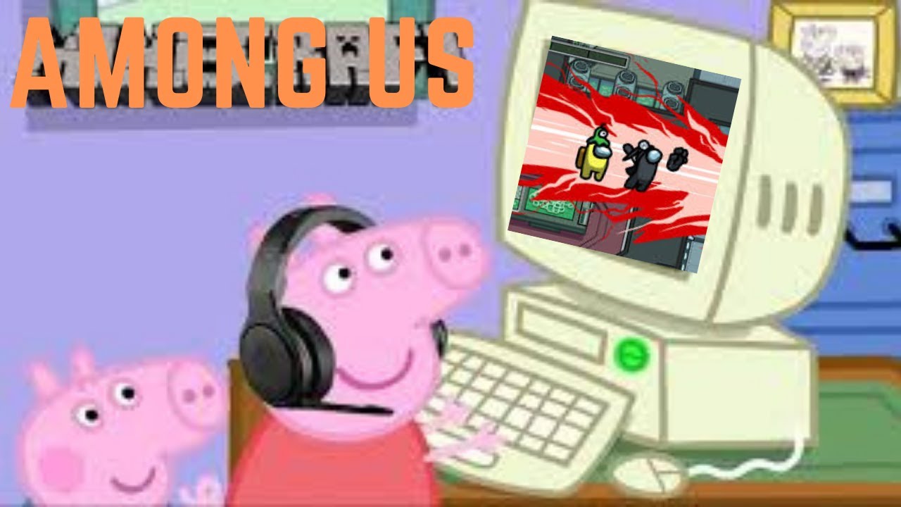 Peppa pig plays among us - YouTube
