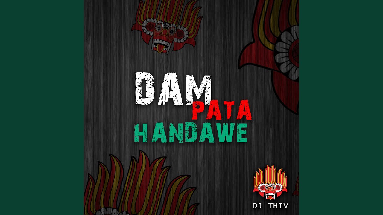 DAM PATA HANDAWE - YouTube