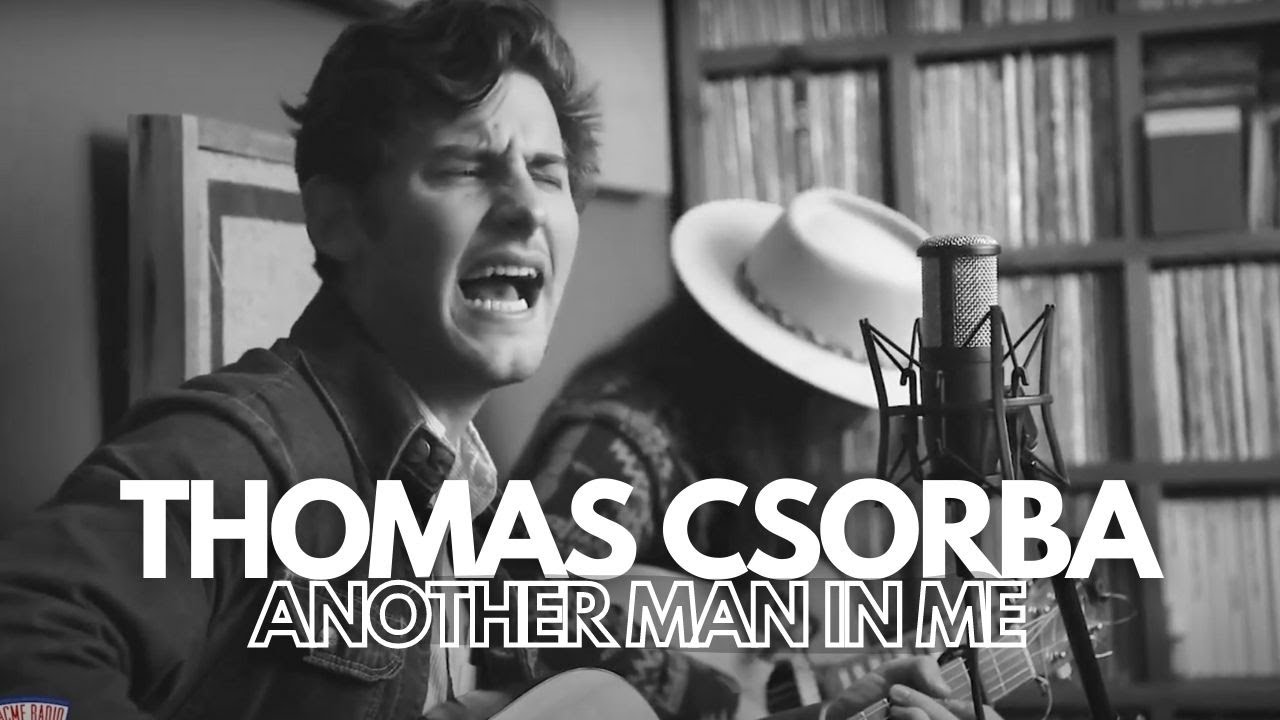 Thomas Csorba - "Another Man In Me" - Acme Radio Session - YouTube