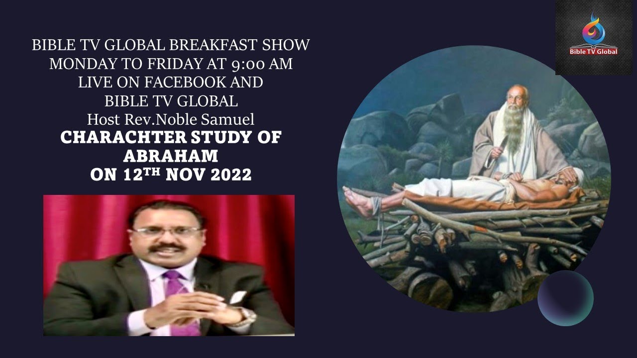 Breakfast show with Rev. Noble Samuel/Character Study of Abraham - YouTube