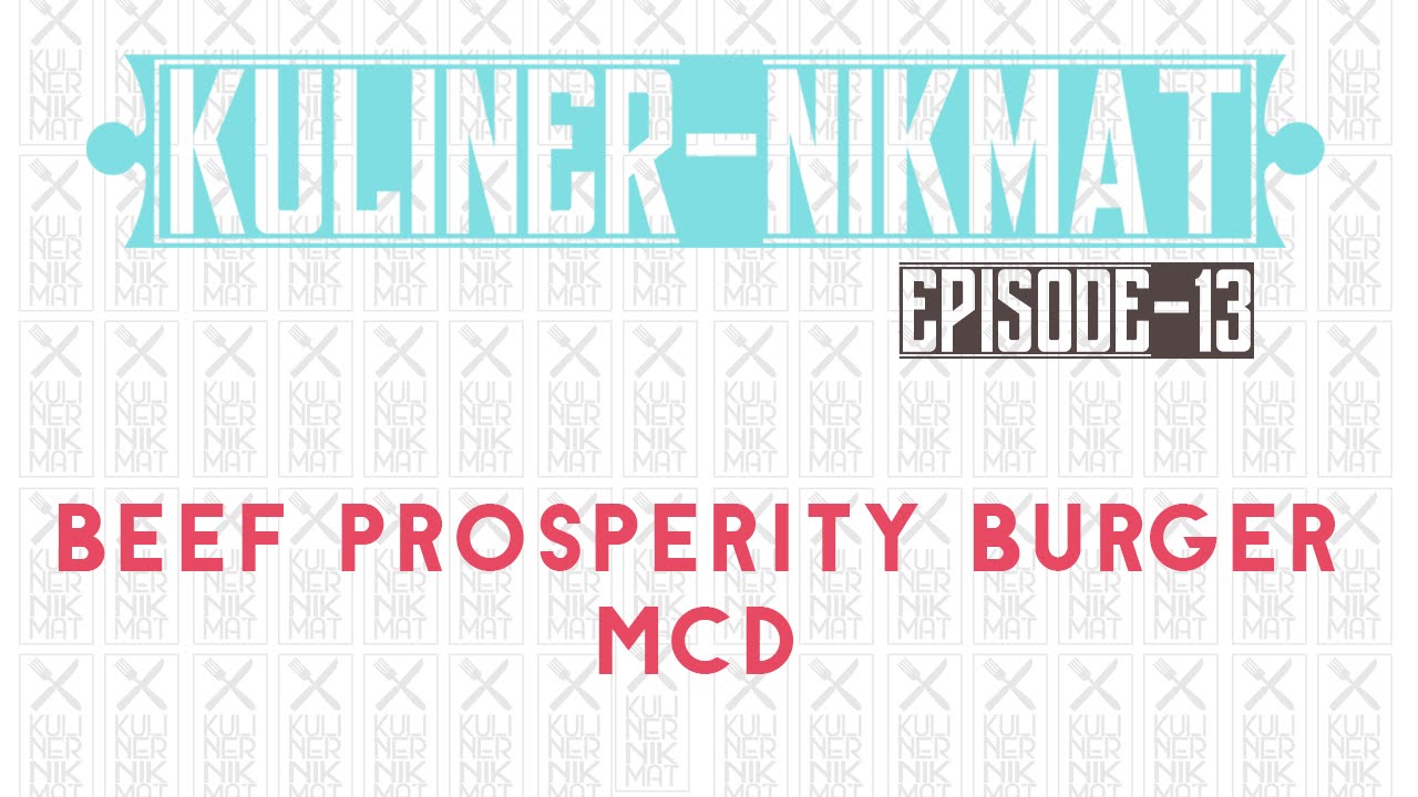 Ep 13 - Beef Prosperity Burger McDonald - YouTube