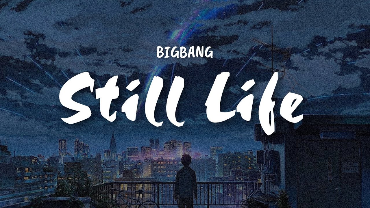 BIGBANG - Still Life | Easy Lyrics ENGLISH TERJEMAHAN INDONESIA (봄여름가을 ...