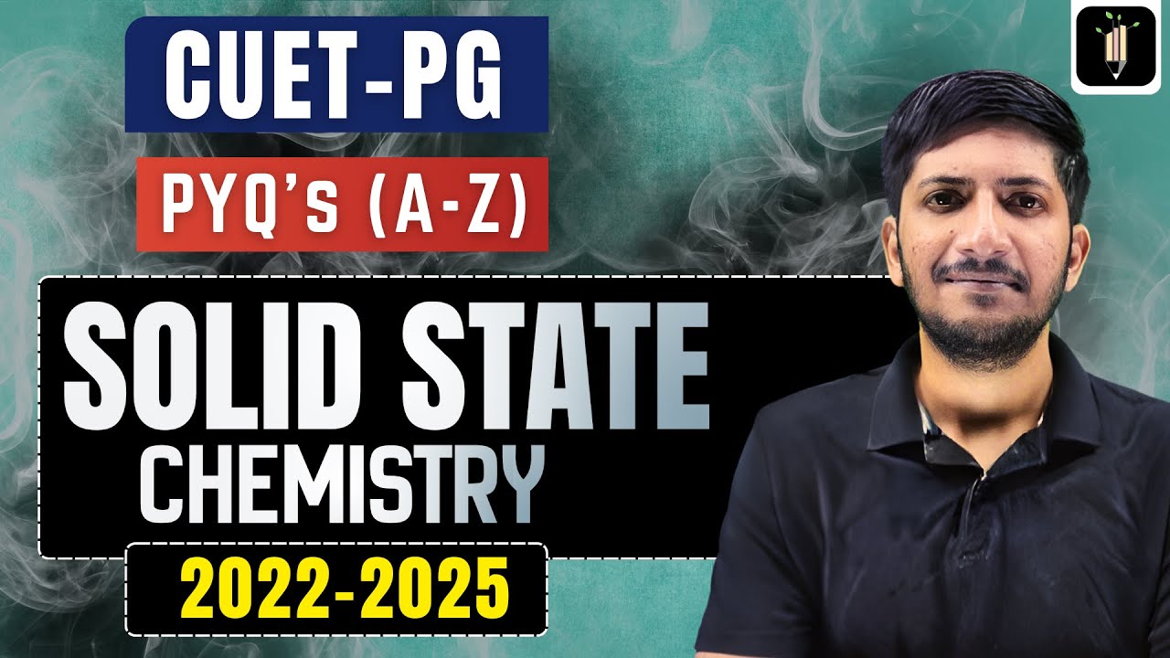 Solid State | CUET PG Chemistry PYQs | Previous Year Questions with ...