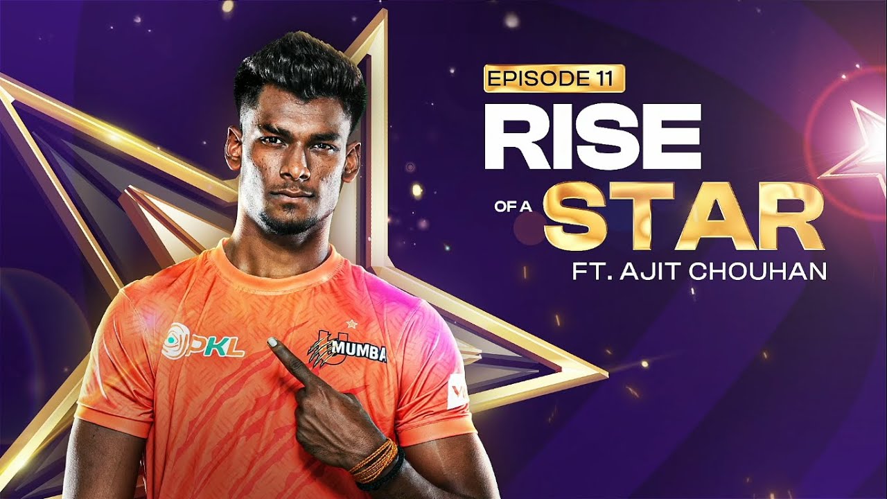 Rise of a Star ft. Ajit Chouhan | Pro Kabaddi League - YouTube