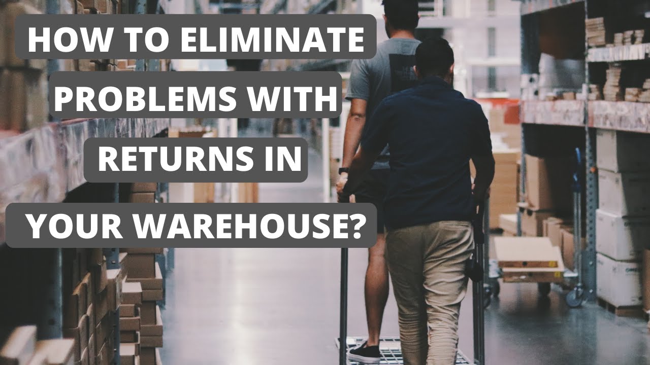 Warehouse and Inventory: The Critical Link Between Returns and ...