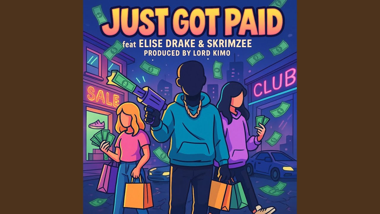 JUST GOT PAID (feat. ELISE DRAKE & SKRIMZEE) - YouTube