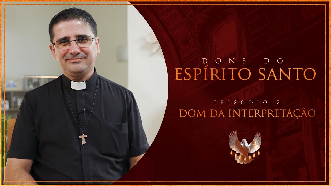 🕊 Dons do Espírito Santo | Dom da Interpretação - YouTube