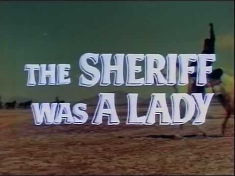 Something Weird Sheriff  Was A Lady
