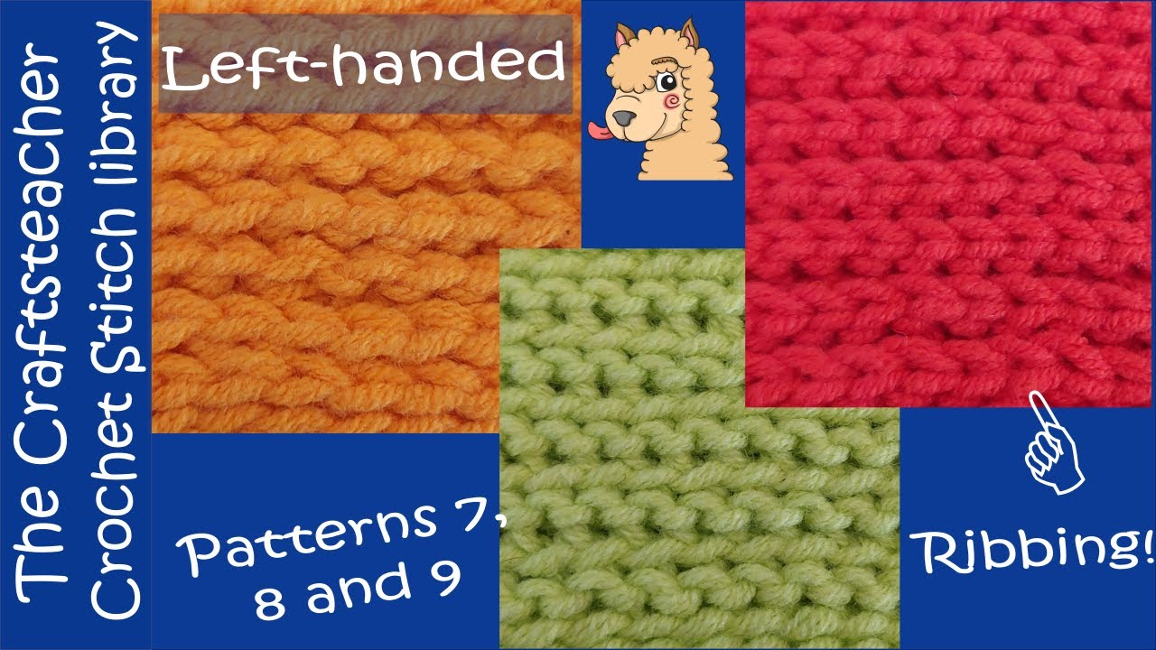 Crochet stitch library (left-handed) patterns 7, 8 and 9 (ribbing ...