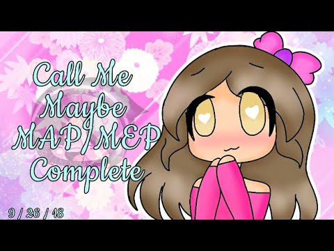 ~Call Me Maybe MAP/MEP~ //🎉 1.1K+ Sub Special! 🎉// Gacha/Animation ...