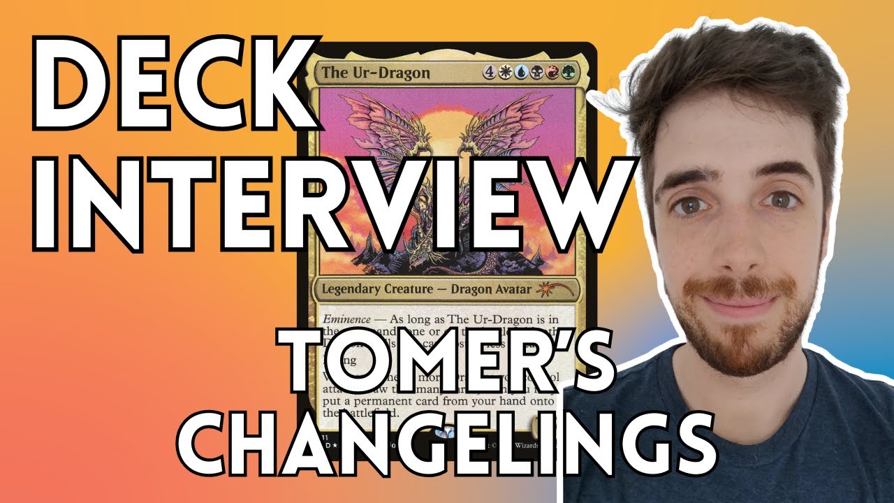 Tomer's Ur-Dragon Changelings | MTG Commander Deck Interview | The ...