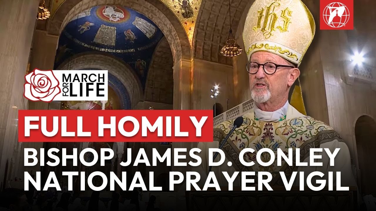 Bishop James D. Conley's Full Homily at 2026 National Prayer Vigil for ...